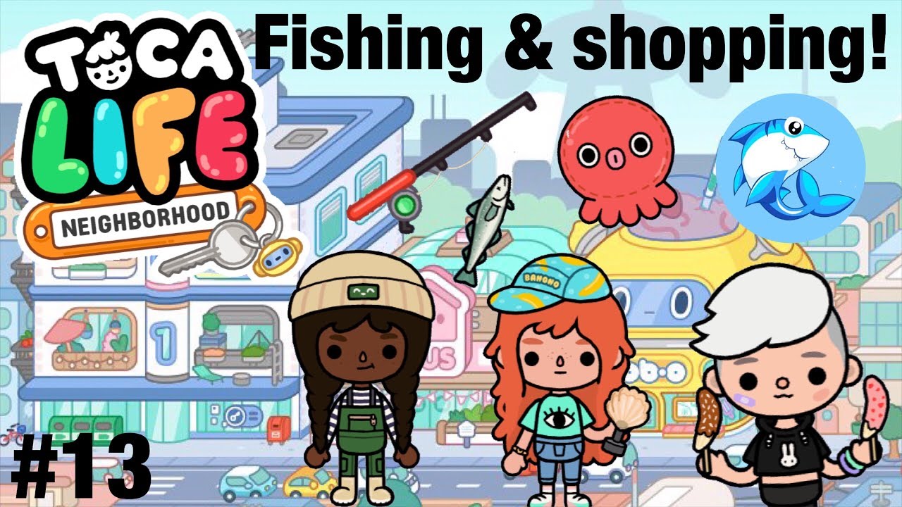 Toca Life neighbourhood | Fishing and Shopping! - YouTube