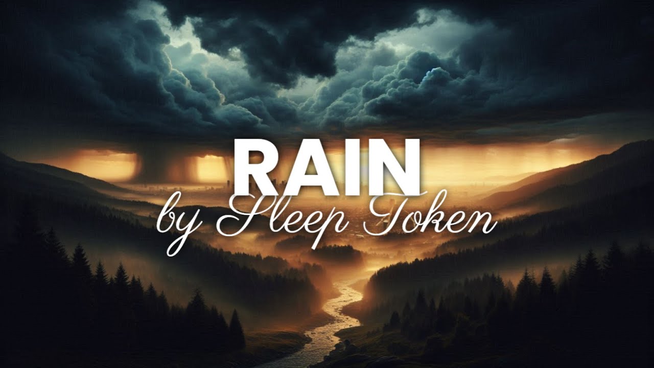Sleep Token - Rain (Lyrics) - YouTube