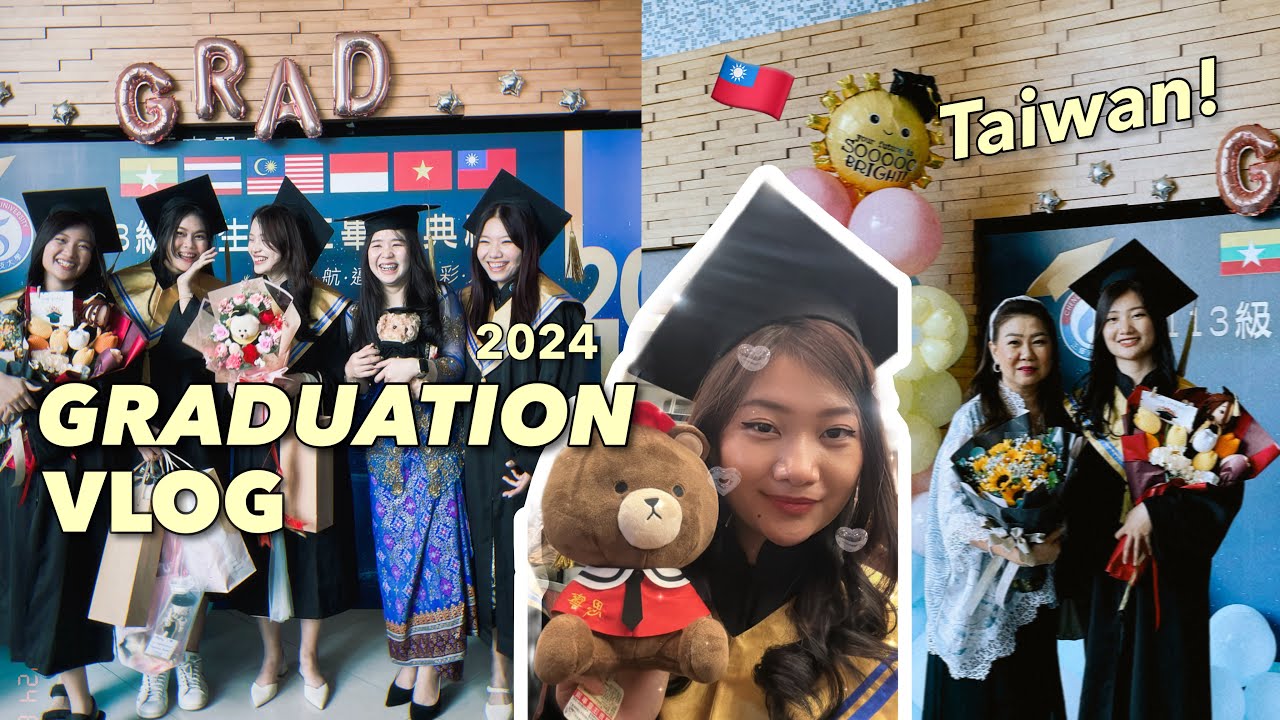 GRADUATION VLOG | TAIWAN 2024 🎓 - YouTube