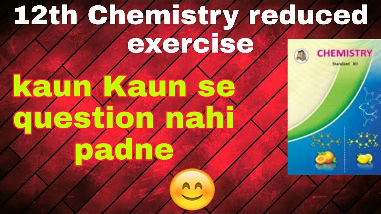 12th Chemistry Syllabus Reduced With Deleted Exercise Question 12th 12th-chemistry-syllabus-reduced-with-deleted-exercise-question-12th