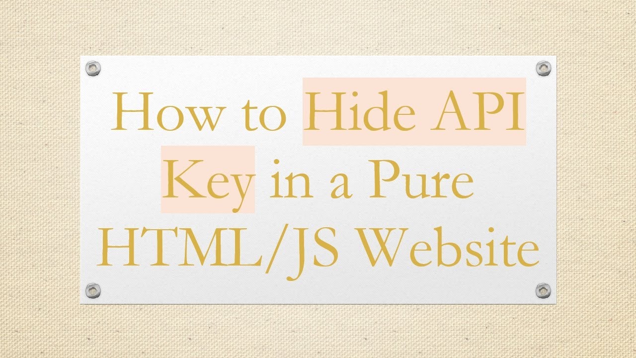 How to Hide API Key in a Pure HTML/JS Website - YouTube