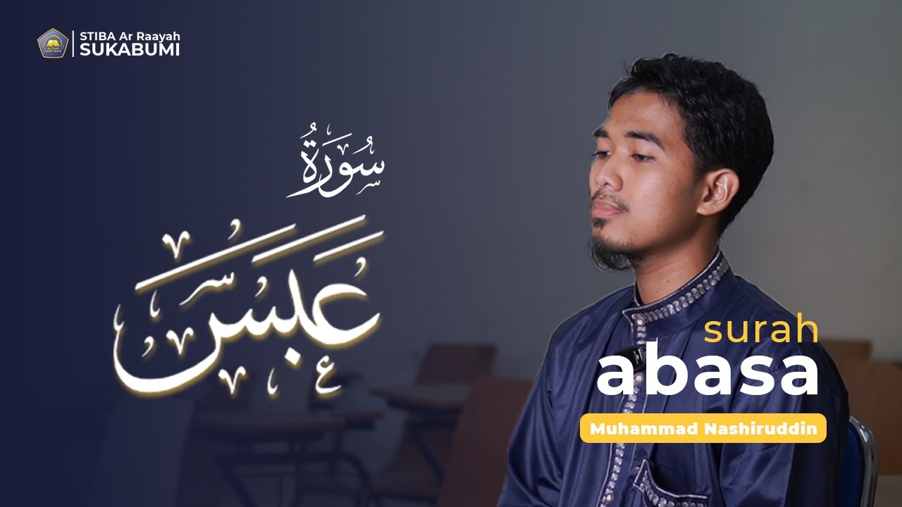 Bacaan Merdu Surah Abasa - Muhammad Nashiruddin | Sidrap, Sulawesi ...