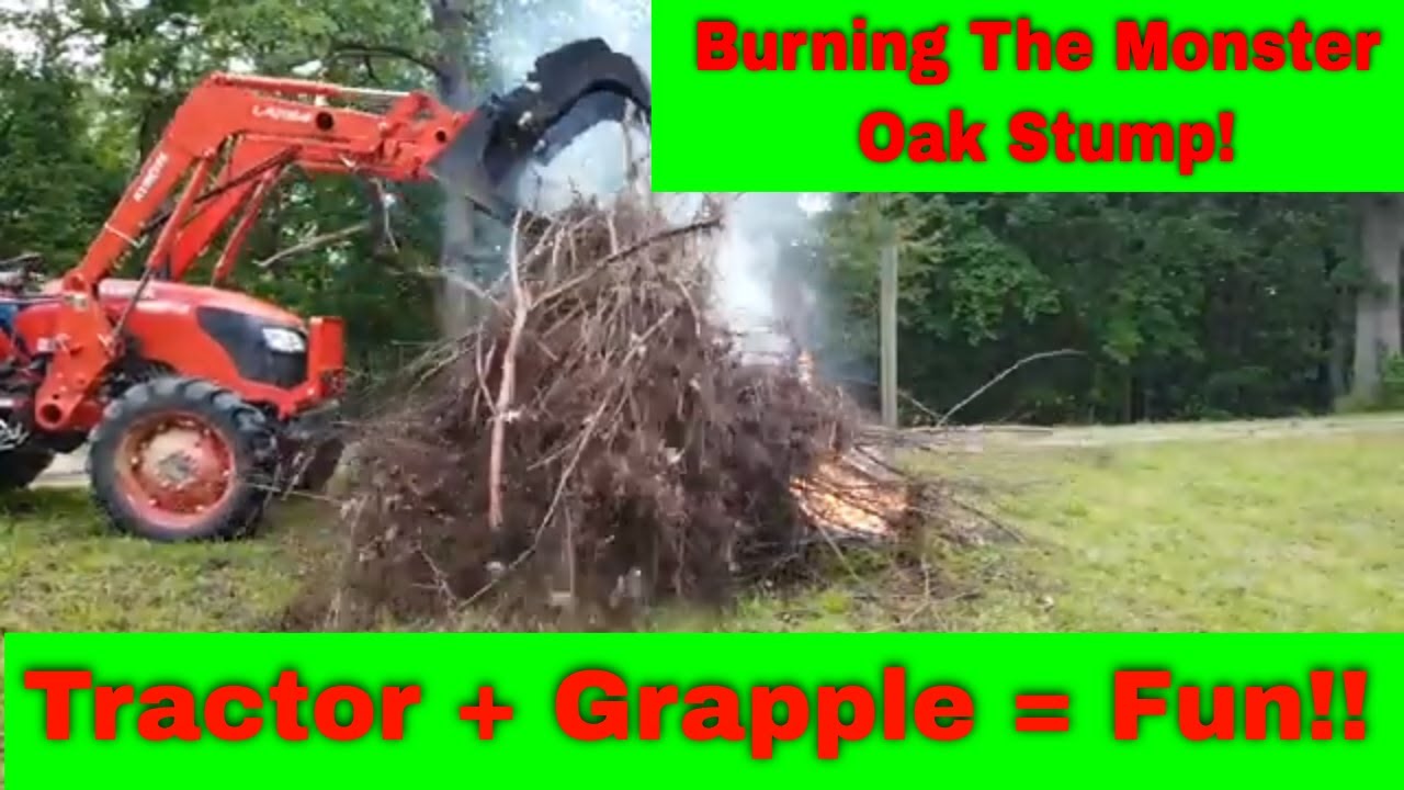 Burning The Monster Oak Tree Stump! Tractor + Grapple = Fun!! #137 ...