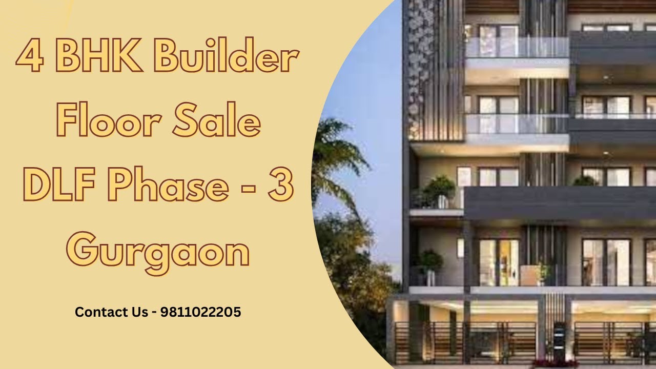 4 BHK Builder Floor Sale DLF Phase - 3 Gurgaon | 9811022205 #gurgaon #builderfloor #sale - YouTube