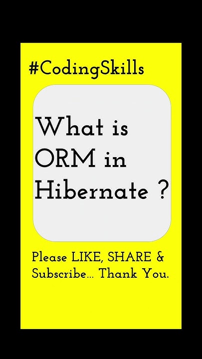 What Is Orm In Hibernate Coding Skills Hibernate Javacoding Javainterviewquestions Youtube 