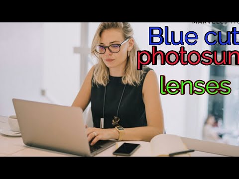Blue cut photosun lenses. - YouTube