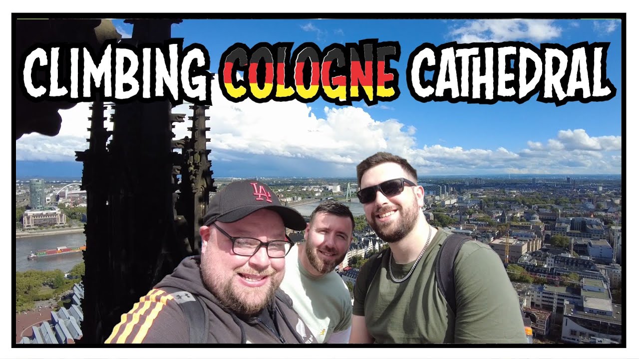 Conquering The Cologne Cathedral: A Thrilling 533 Step Expedition ...