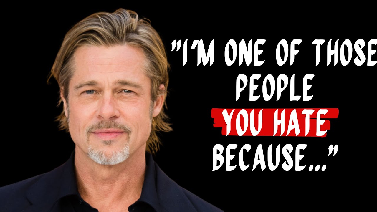 Inspirational Brad Pitt Quotes’s About Love, Life And Success That You ...
