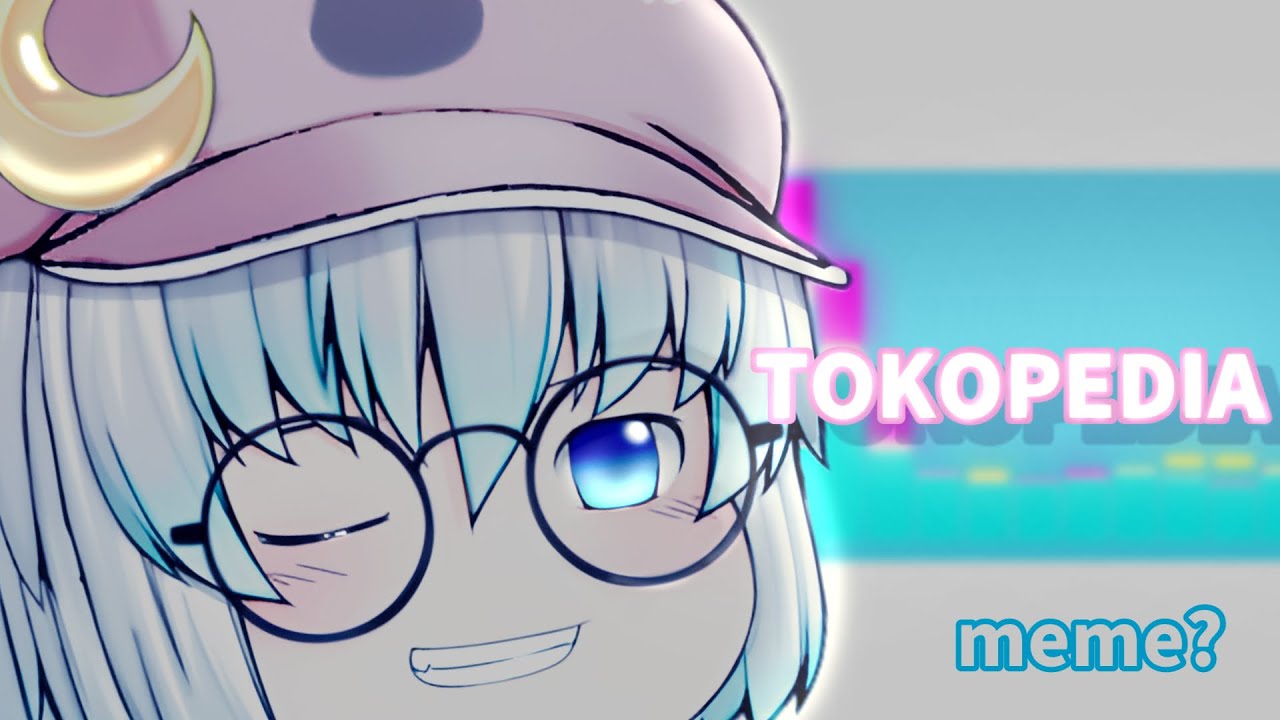 【ゆっくりPV】TOKOPEDIA meme? - YouTube