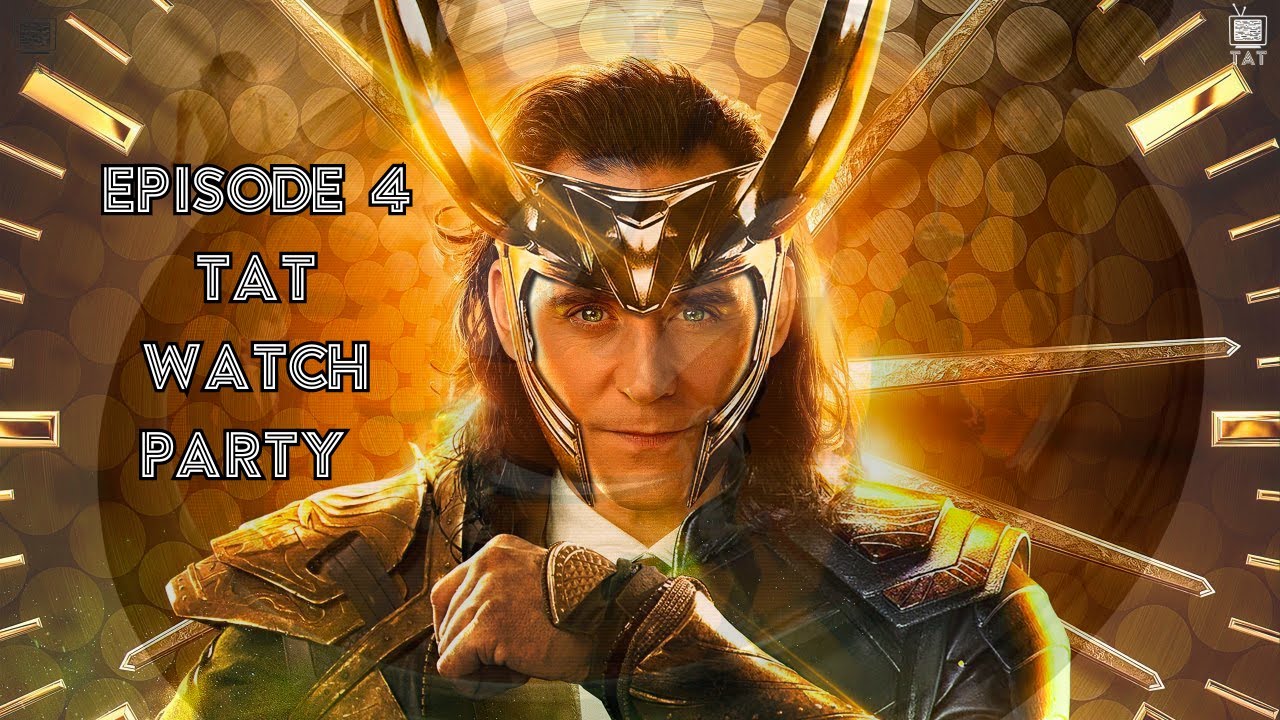 Loki Season 2 Episode 4 TAT Watch Party - The Alternate Timeline