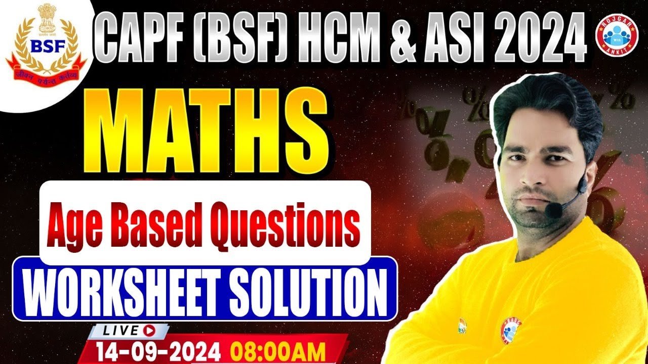 BSF HCM & ASI Maths | Age Related Questions Worksheet Solution | CAPF ...