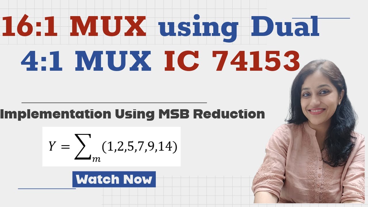 16:1 MUX/ 4 variable function using IC74153 using MSB reduction - YouTube