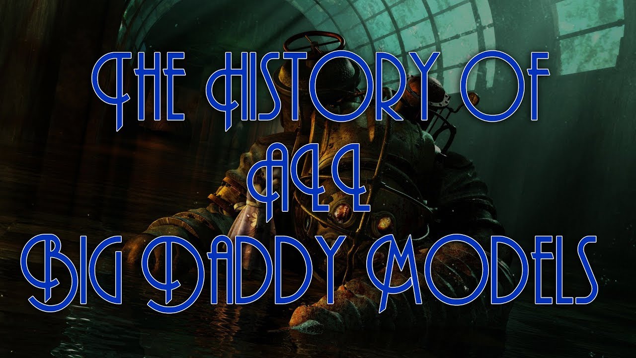 Bioshock The Story of ALL Big Daddy Models | Bouncer, Rosie, Rumbler ...