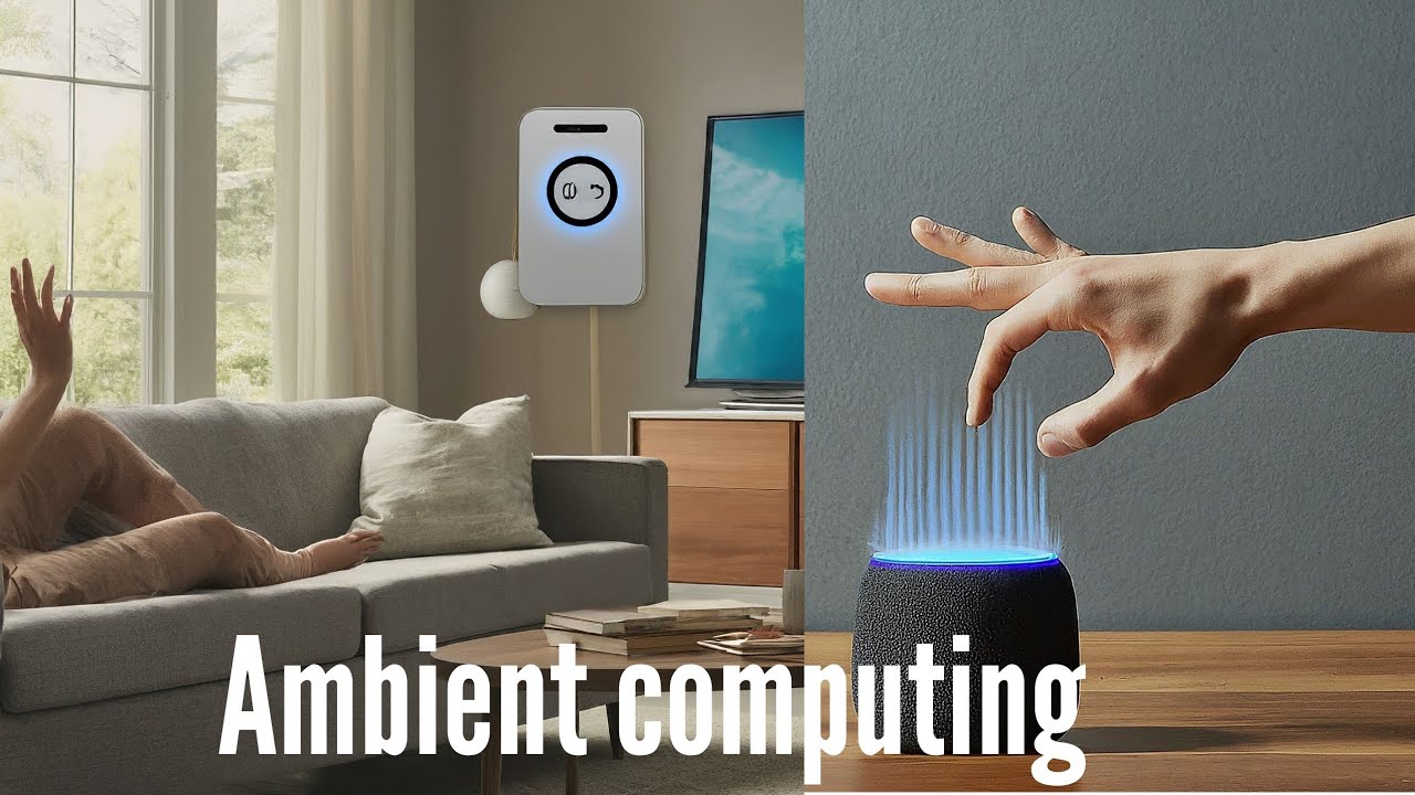 Ambient Computing: The Invisible Tech Revolution - YouTube