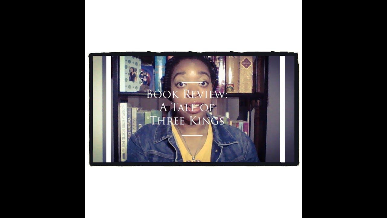 Book Review: A Tale of Three Kings - YouTube
