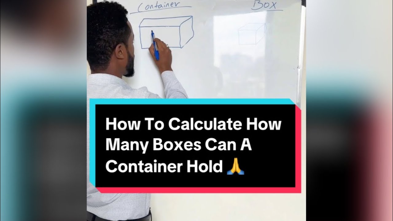 How To Calculate How Many Boxes Can A Container Hold 🙏 - YouTube