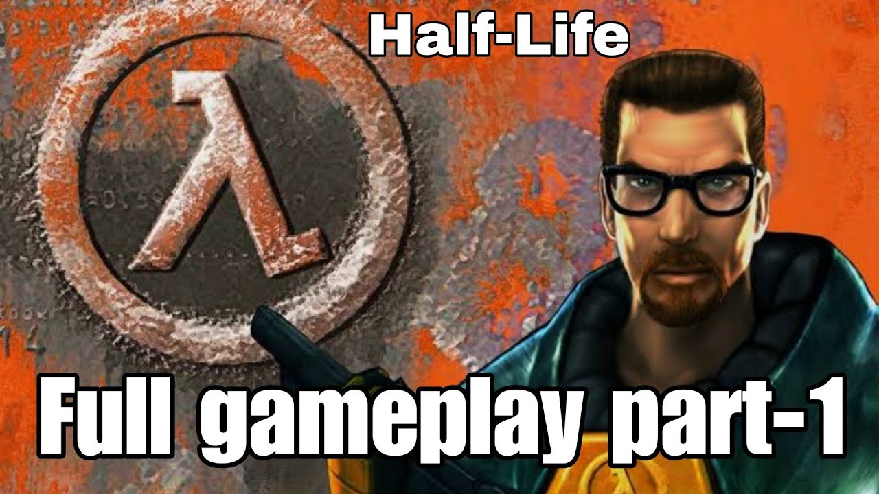 HALF-LIFE Gameplay walkthrough no commentary (part 1) 1080p 60fps - YouTube