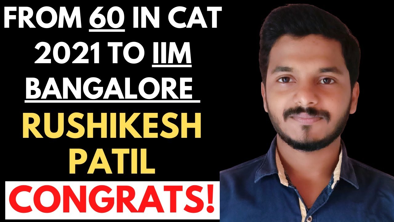 From 60%ile in CAT last year to IIM Bangalore convert this year 🔥🔥 | Congrats Rushikesh Patil ⭐ ...