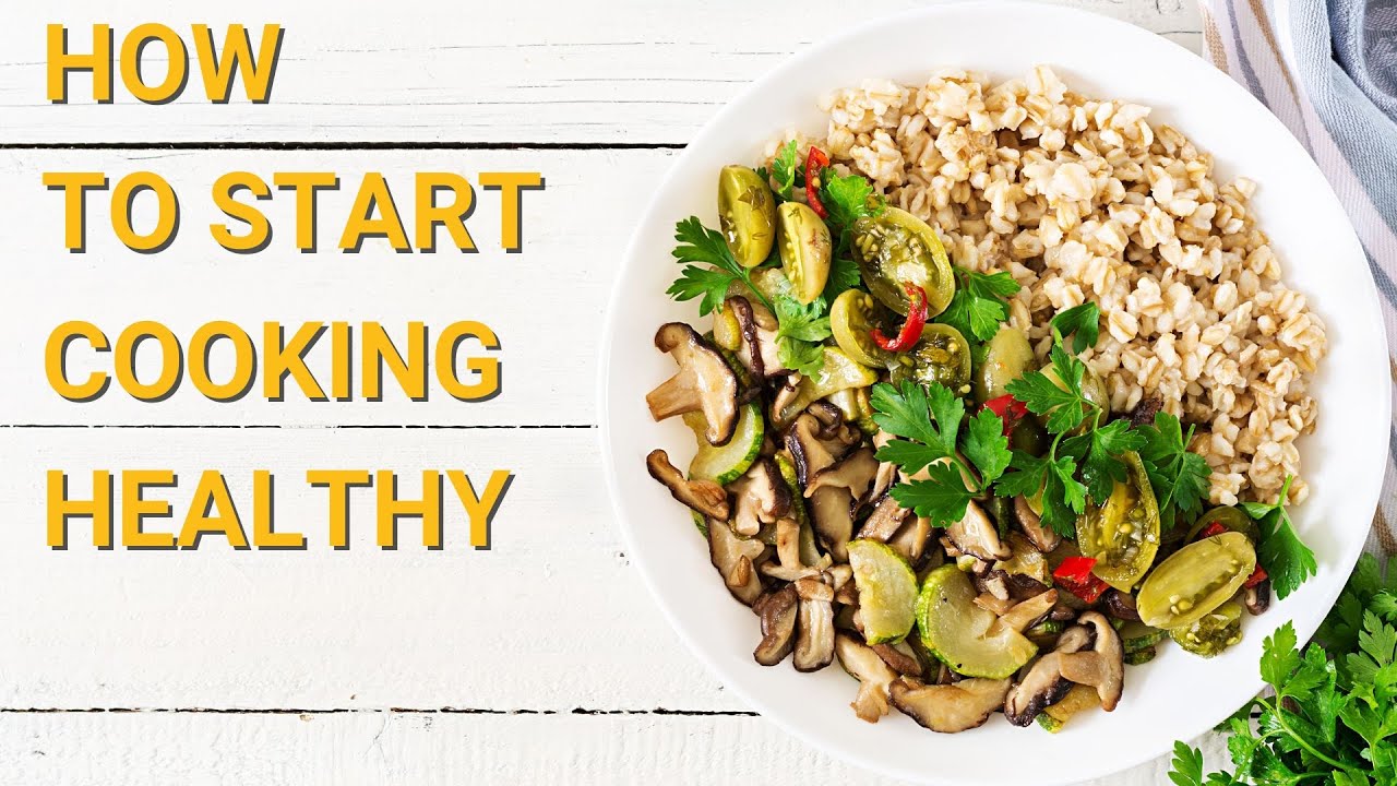 GUIDE TO HEALTHY COOKING 10 Tips For Beginners YouTube guide-to-healthy-cooking-10-tips-for-beginners-youtube