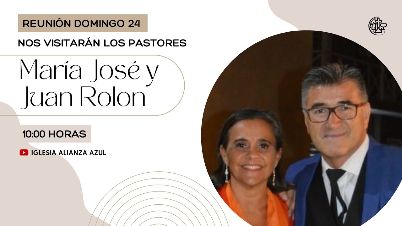 INVITADOS ESPECIALES MARIA JOSE Y JUAN ROLON REUNION GENERAL IGLESIA ...