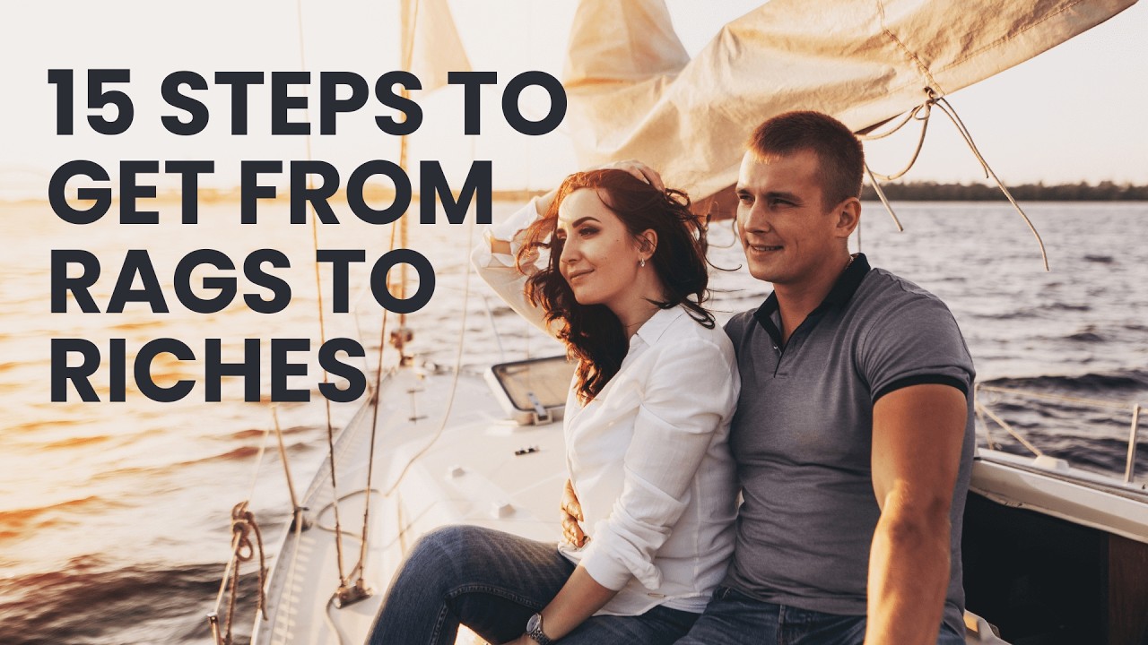 15 STEPS TO GO FROM RAGS TO RICH | Proven Strategy - YouTube