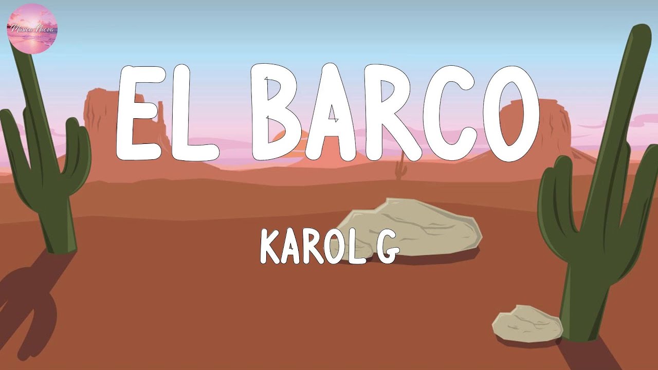 KAROL G - EL BARCO (LYRICS) - YouTube