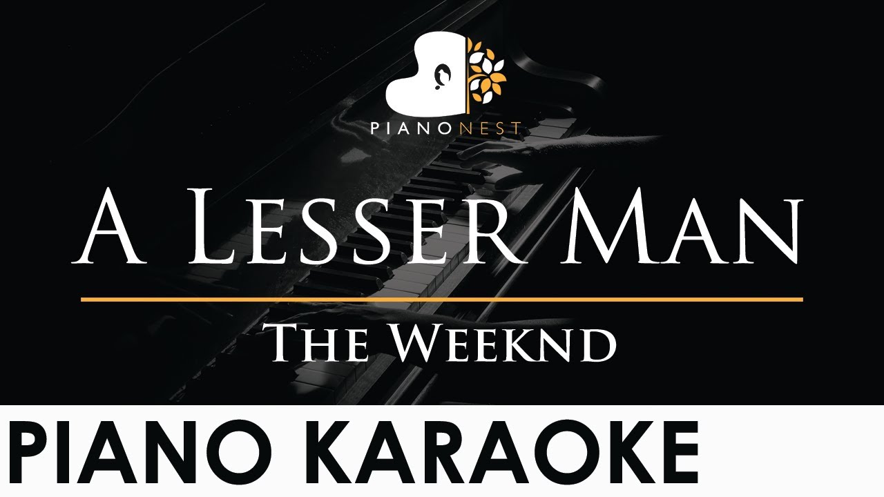 The Weeknd - A Lesser Man - Piano Karaoke Instrumental Cover with ...