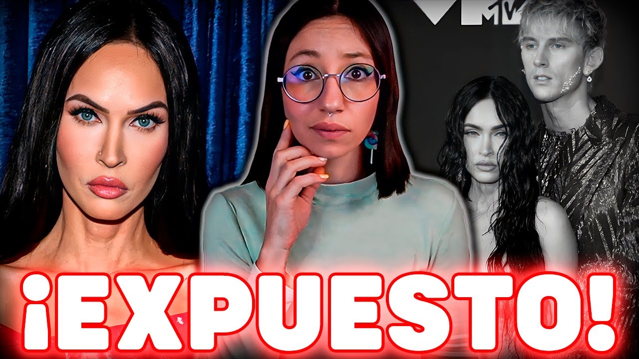 MEGAN FOX ¡EXPONE a MACHINE GUN KELLY MGK! su INFIDELIDAD y su RELACIÓN ...