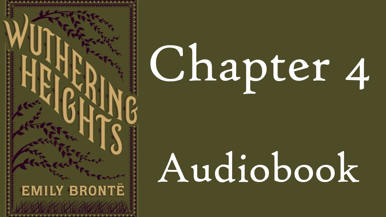Wuthering Heights by Emily Brontë chapter 4 | Audiobook - YouTube