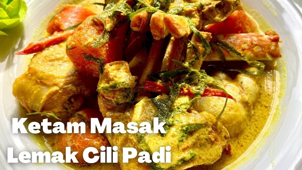 KETAM MASAK LEMAK CILI PADI (Crab in Spicy Coconut Gravy) - YouTube