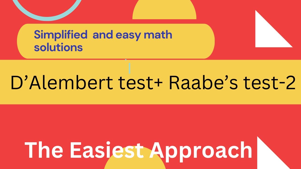 Test for Convergence ( D'Alembert test + Raabe's test) - YouTube