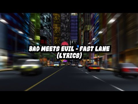 Bad Meets Evil - Fast Lane (Lyrics) - YouTube