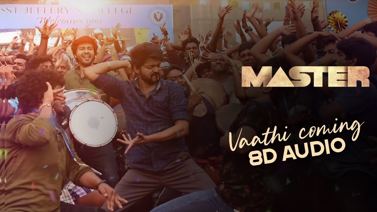 Master - Vaathi Coming | 8D AUDIO | Thalapathy Vijay | Anirudh ...