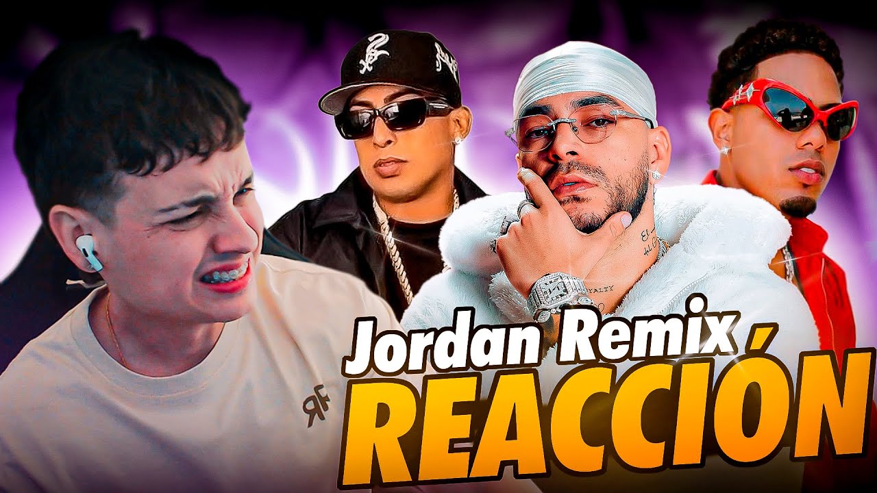 MEJOR que la ORIGINAL? || JORDAN REMIX (REACCIÓN) || RYAN CASTRO, MYKE ...