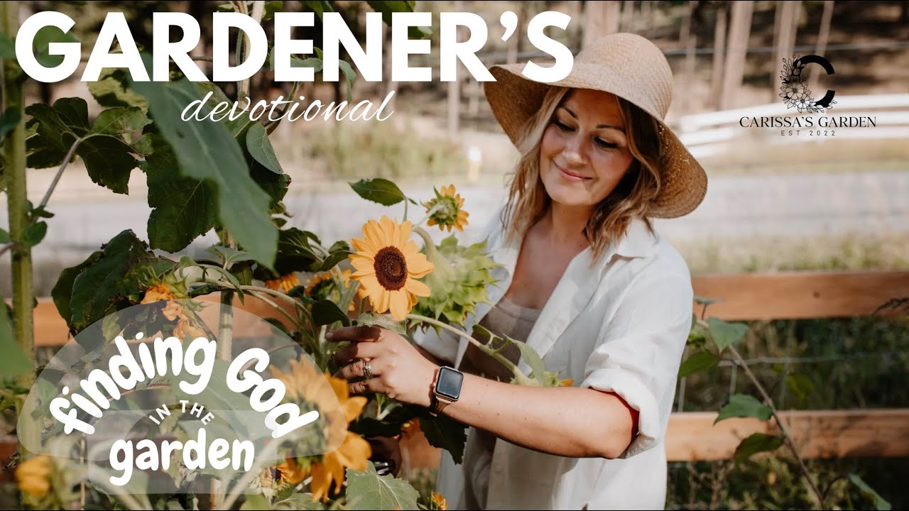 Finding God in the Garden - A Gardener's Devotional - Ep. 1 My ...