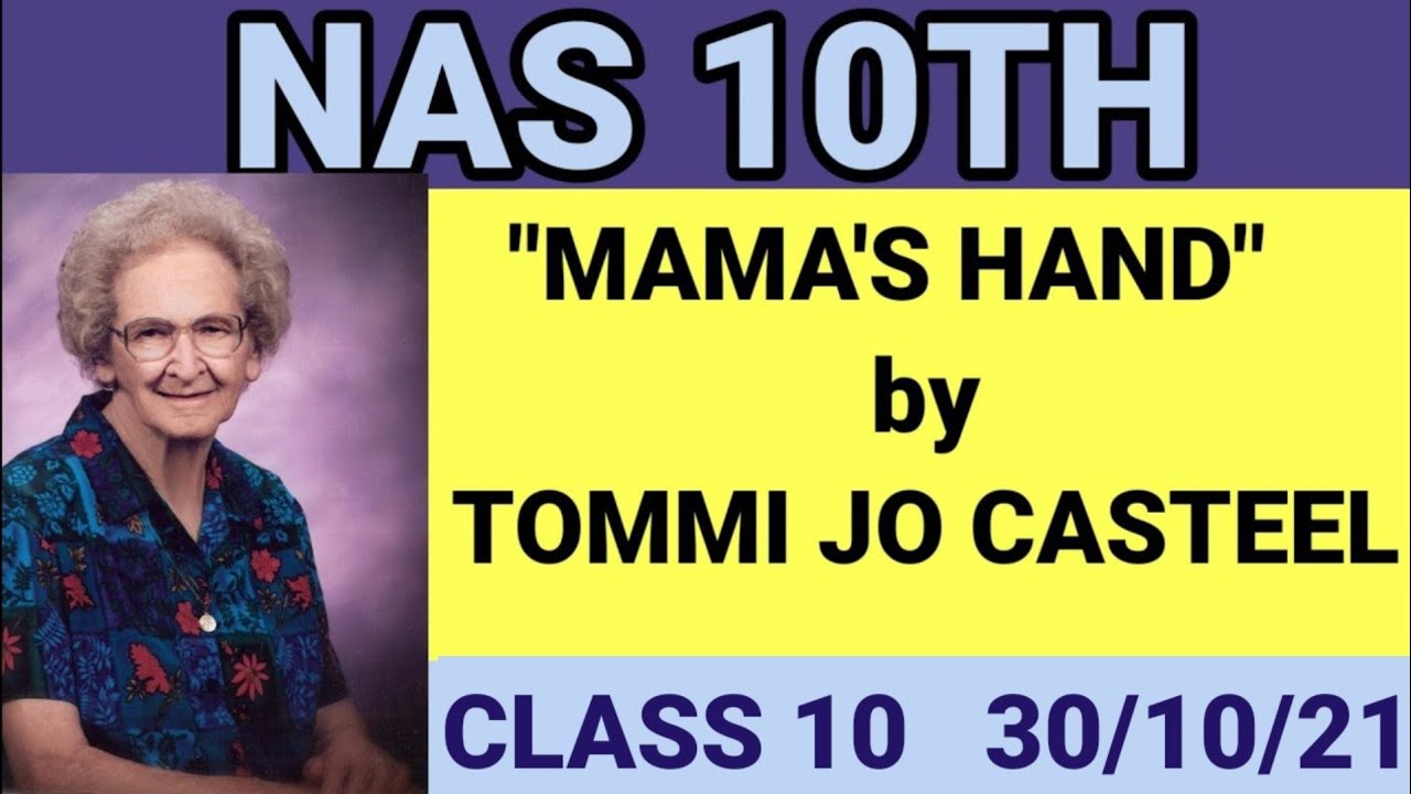 CLASS 10TH | NAS PRACTICE 30/10/2021 |COMPREHENSION | POEM | MAMA'S HANDS | POET| TOMMI JO ...