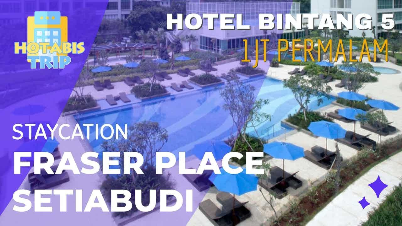 Staycation di Fraser Place Setiabudi Jakarta | HOTEL KEREN BUAT LIBURAN ...