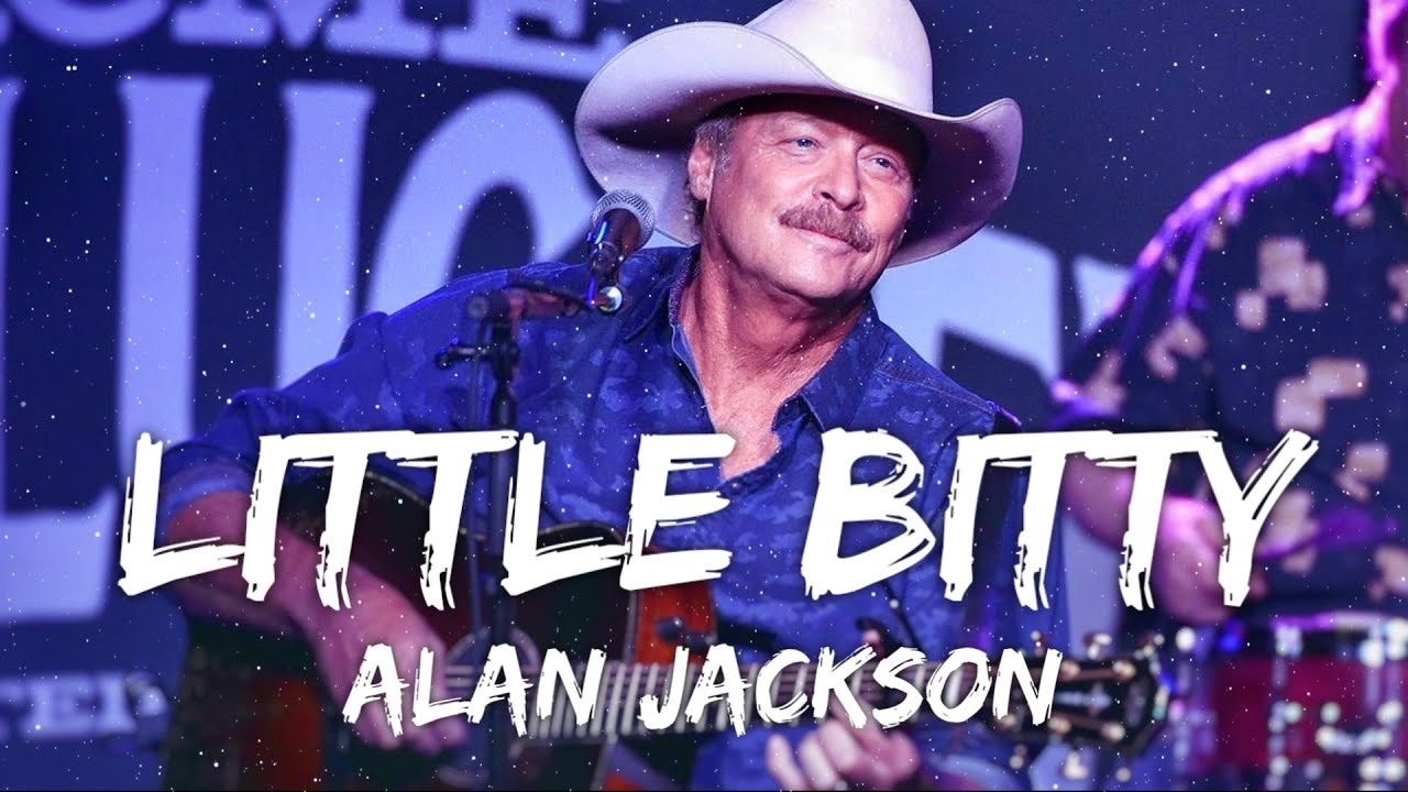 Alan Jackson - Little Bitty (Lyrics) - YouTube