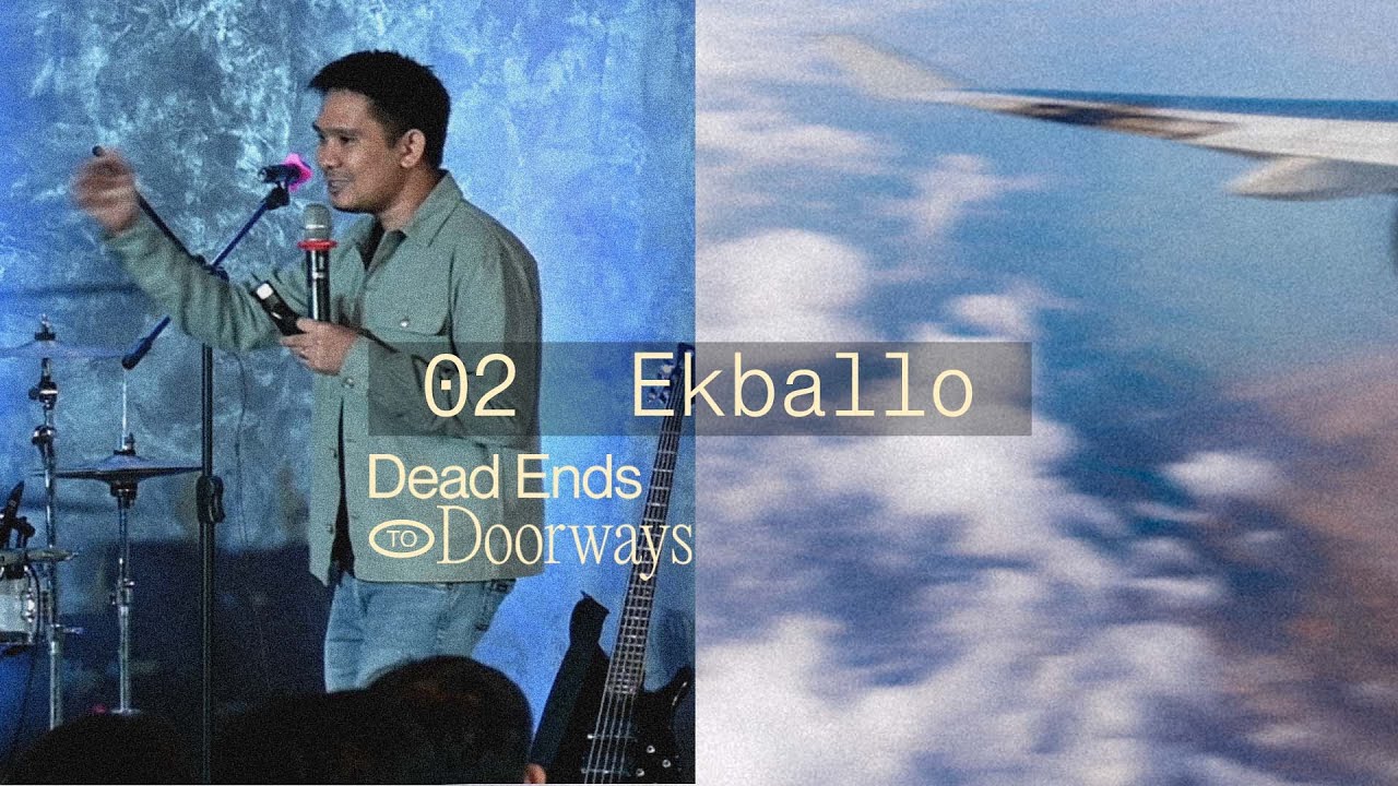 Dead Ends to Doorways | Ekballo | Ptr. Eric Suarez - YouTube