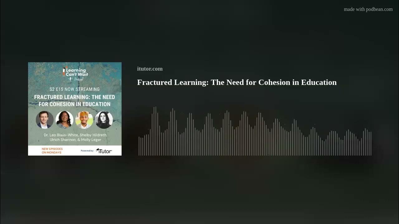 Fractured Learning: The Need for Cohesion in Education - YouTube