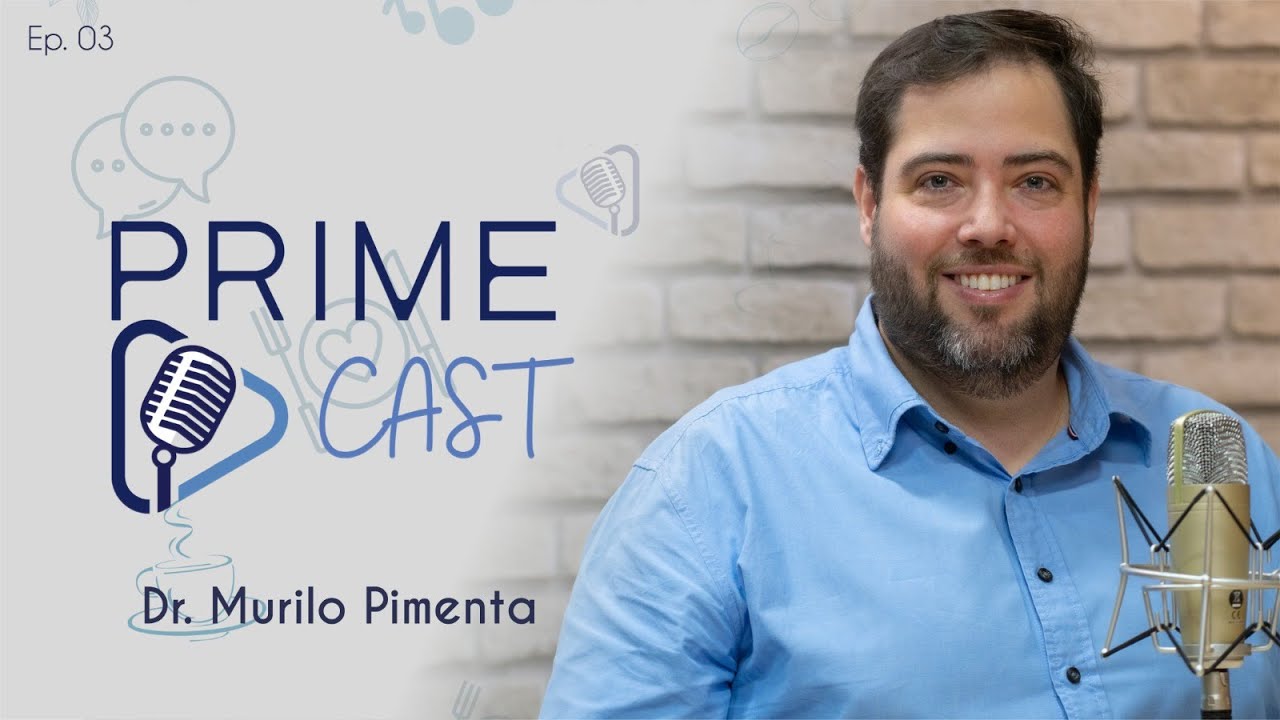 PRIMECAST | DR MURILO PIMENTA | EP.#03 - YouTube