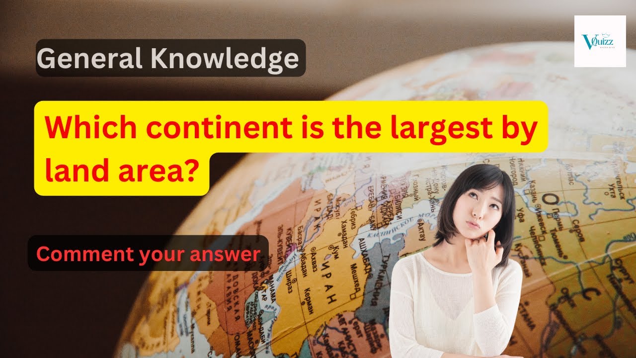 Which continent is the largest by land area? | @Vquizz | General Knowledge | Master Mind - YouTube