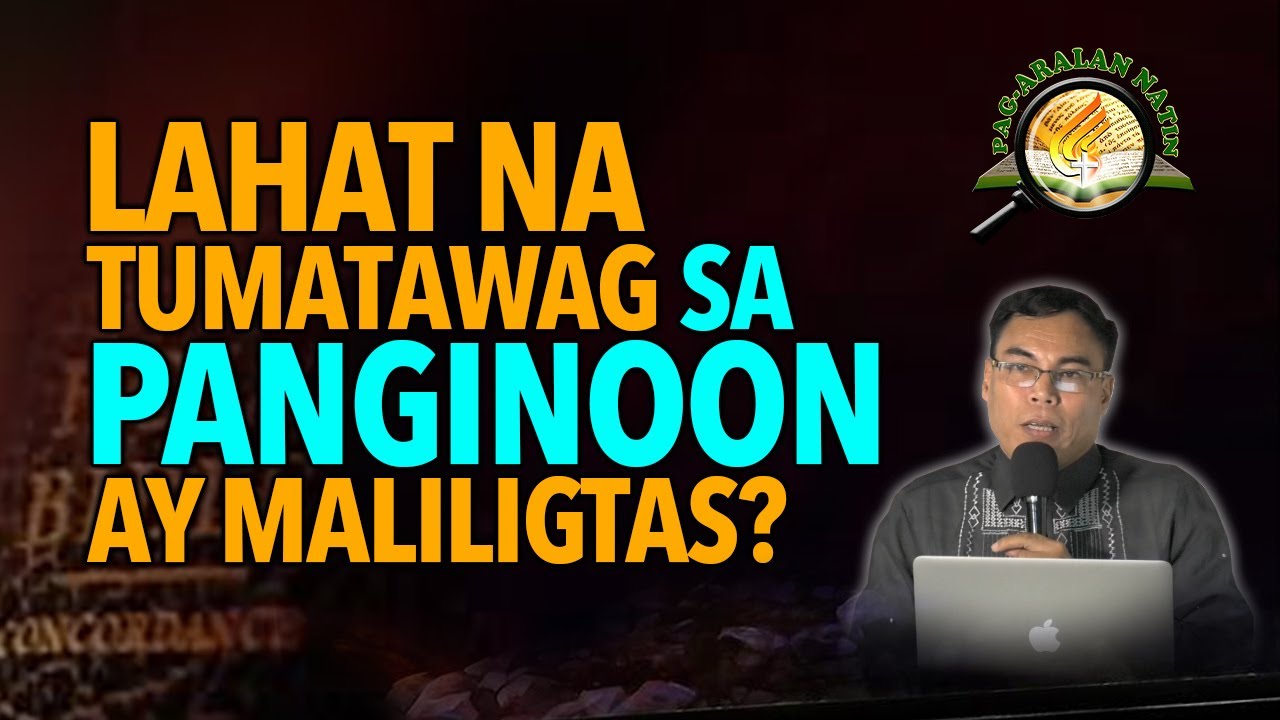 LAHAT NA TUMATAWAG SA PANGINOON AY MALILIGTAS? | October 2, 2023. - YouTube