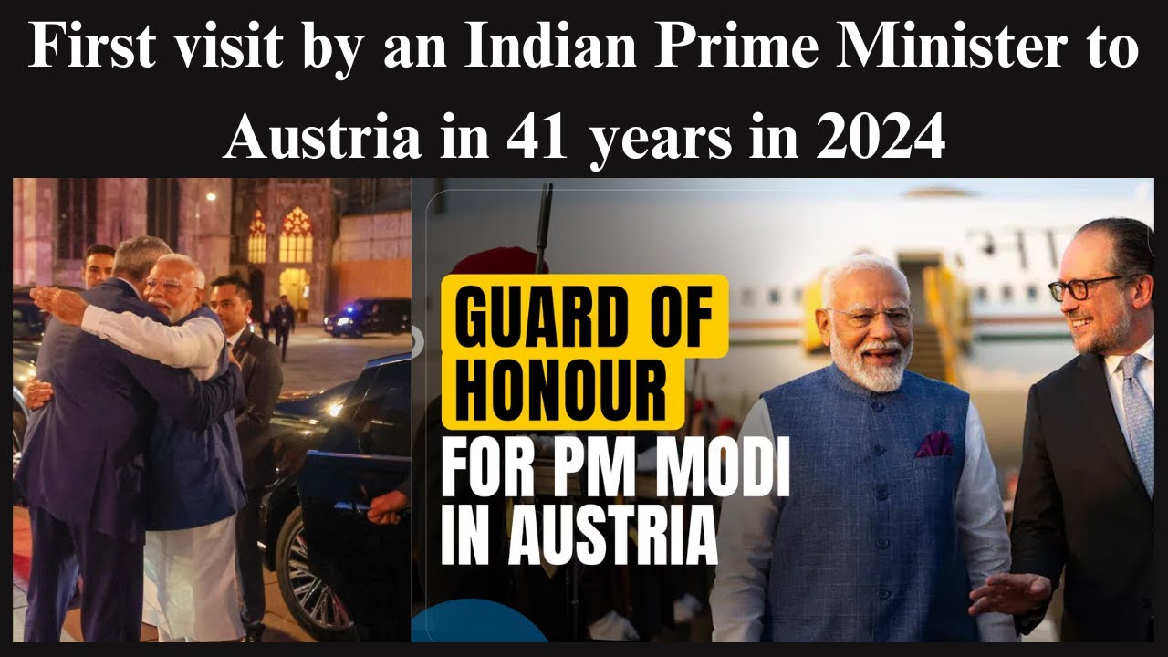 First visit by an Indian Prime Minister to Austria in 41 years in 2024 ...