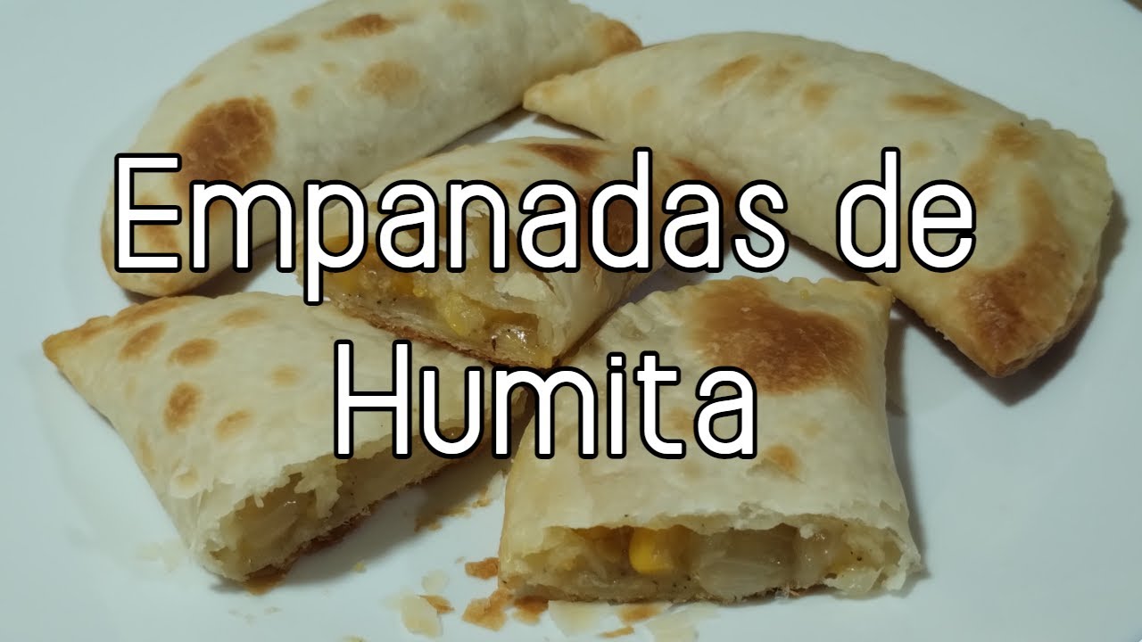 EMPANADAS DE HUMITA - fácil, rápido y económico - YouTube