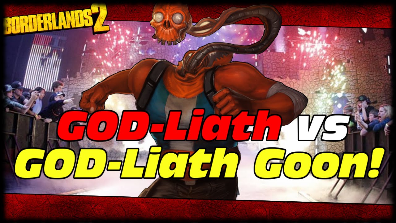 Loot Goon God-Liath vs God-Liath Royal Rumble! Borderlands 2 LOL WTF ...