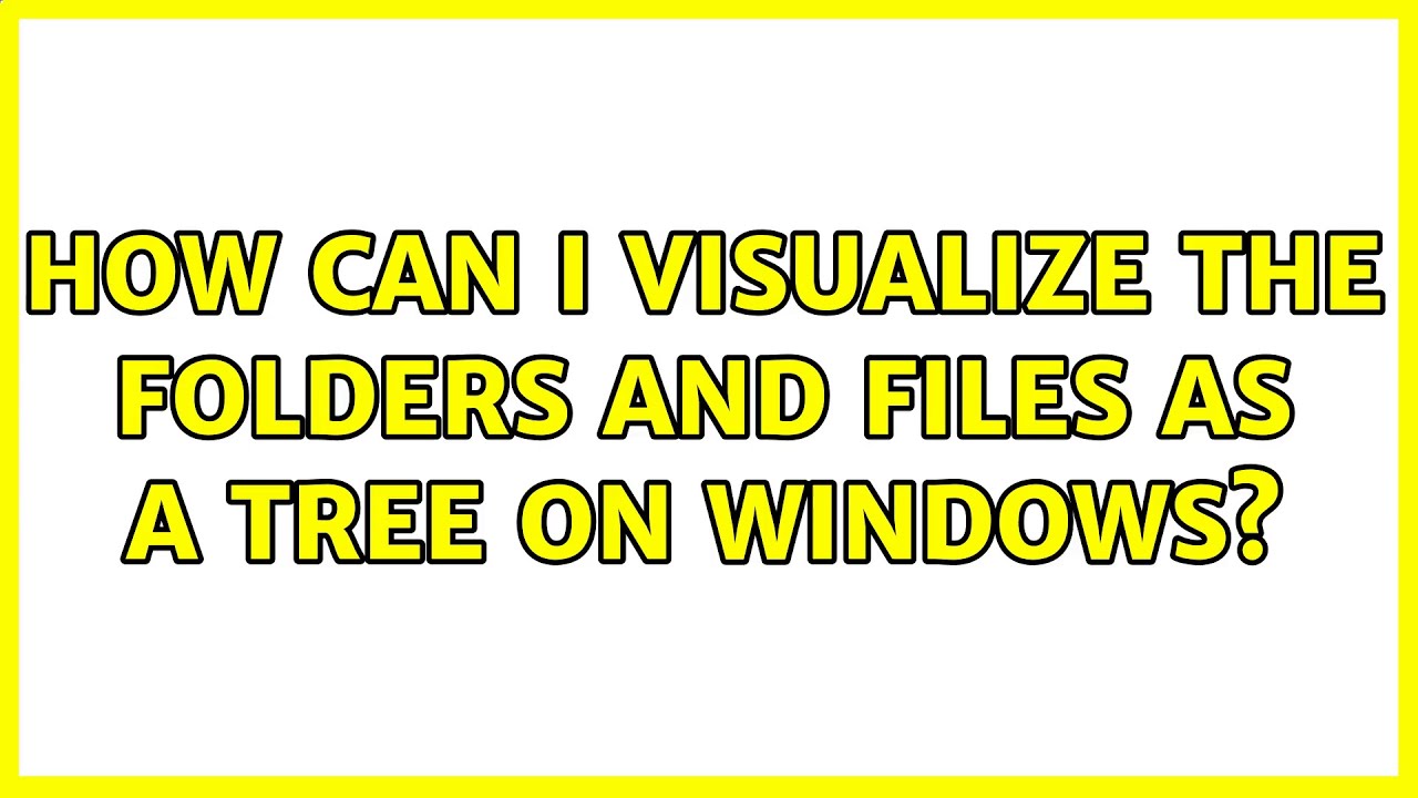 How can I visualize the folders and files as a tree on Windows? - YouTube