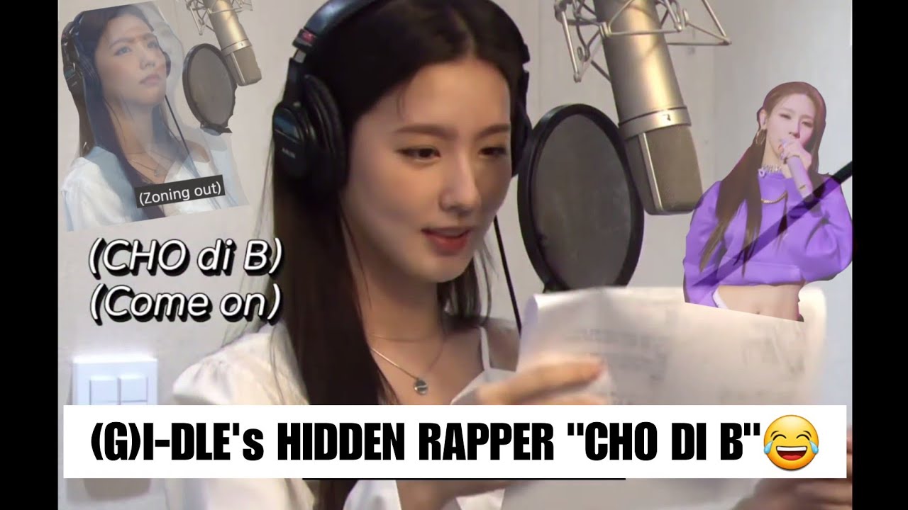 (ENG) (G)I-DLE's HIDDEN RAPPER "CHO DI B"😂 - YouTube