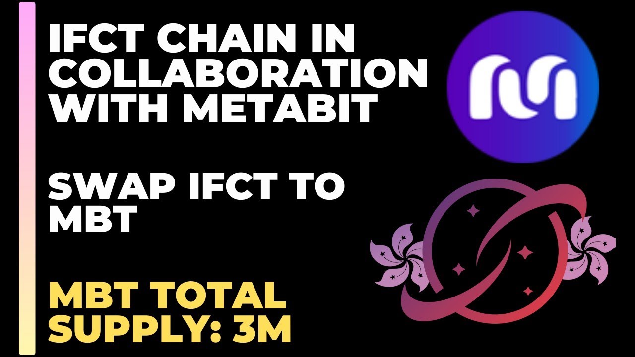 IFCT Chain in Collaboration With Metabit | Earn MBT Token With Your ...