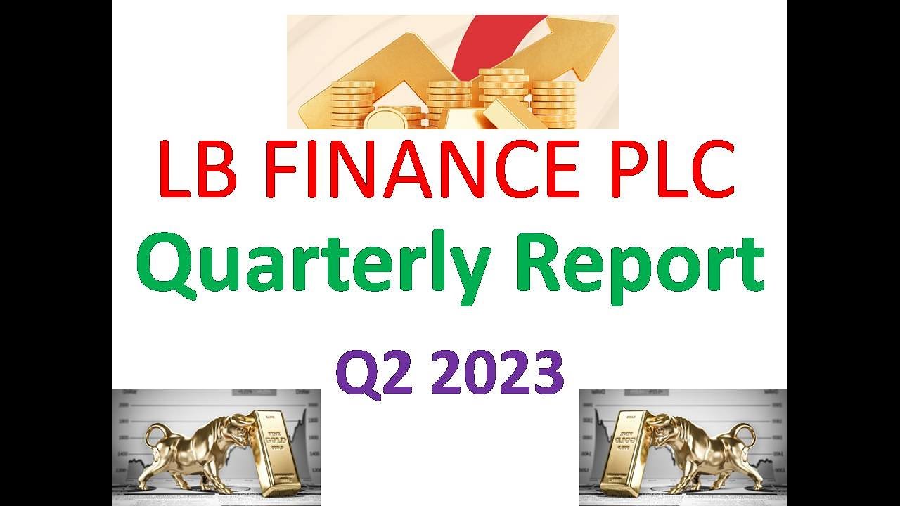 LB FINANCE PLC (LFIN.N) - Quarterly Report Q2, 2023 - YouTube